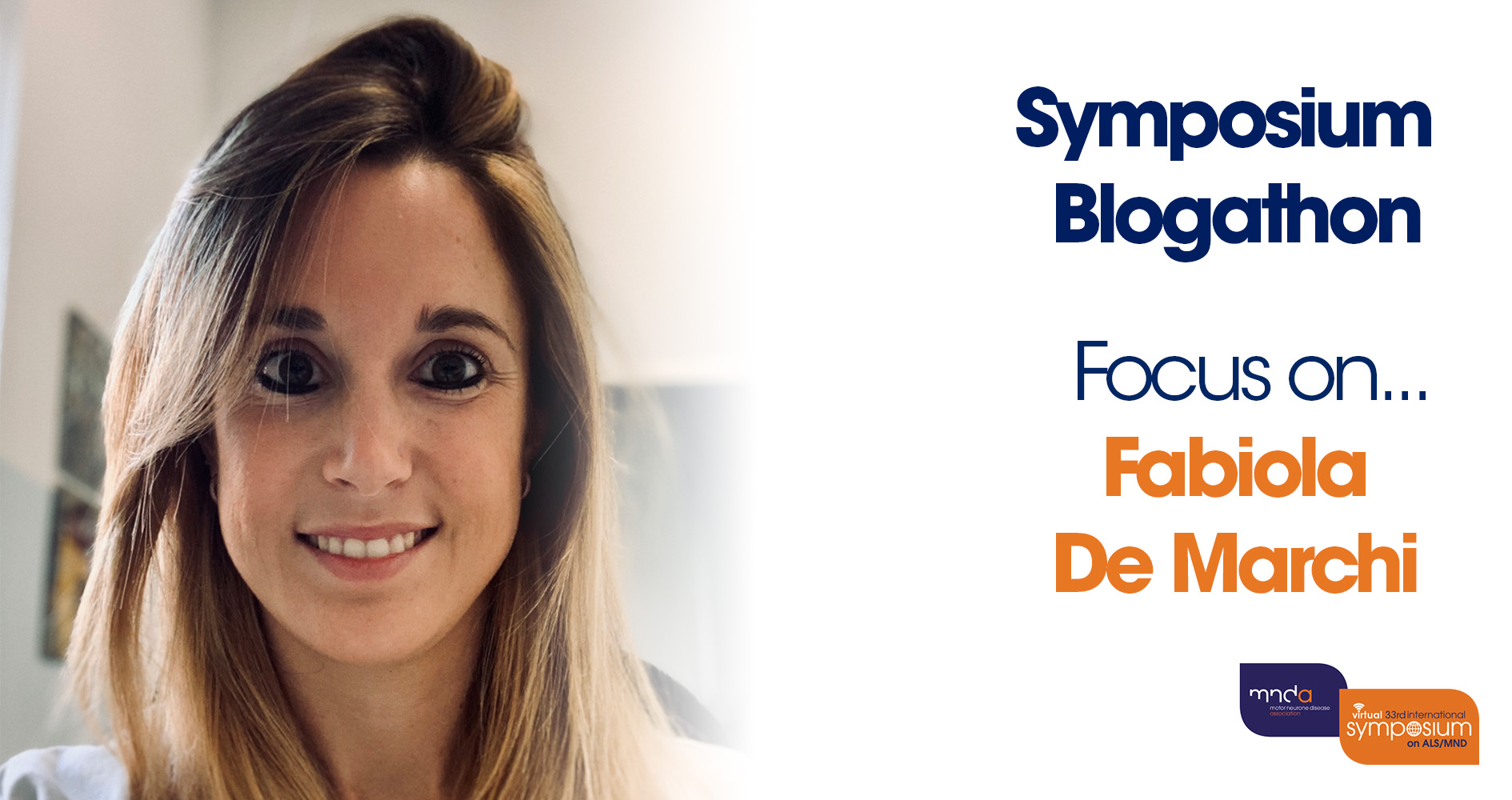 Symposium Blogathon: Focus on... Fabiola De Marchi - MND Research Blog